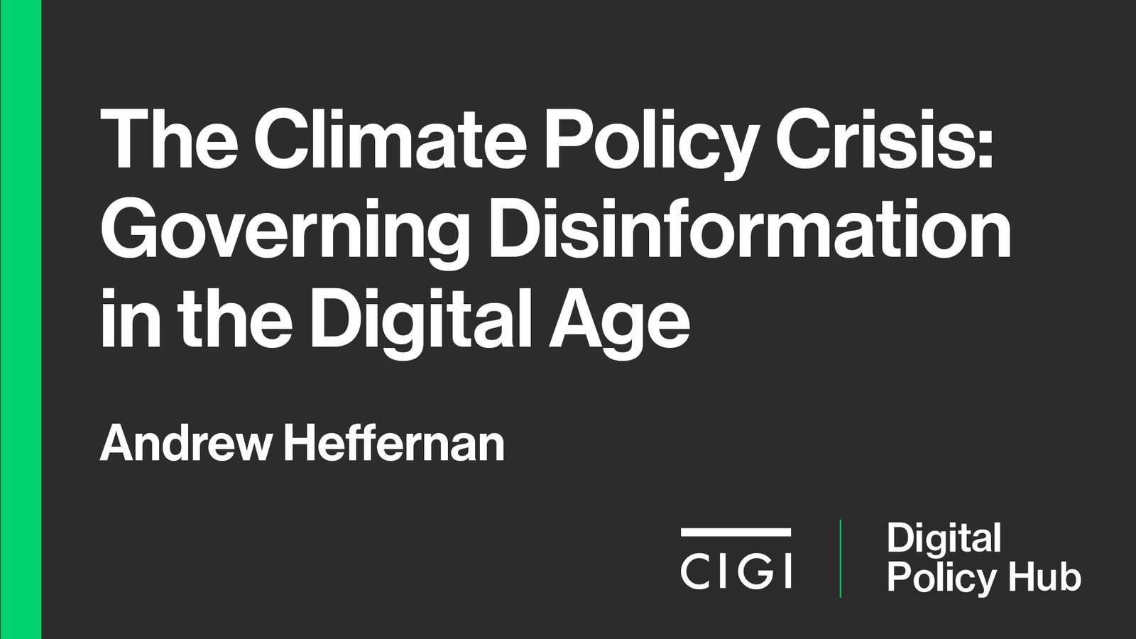 The Climate Policy Crisis: Governing Disinformation in the Digital Age ...