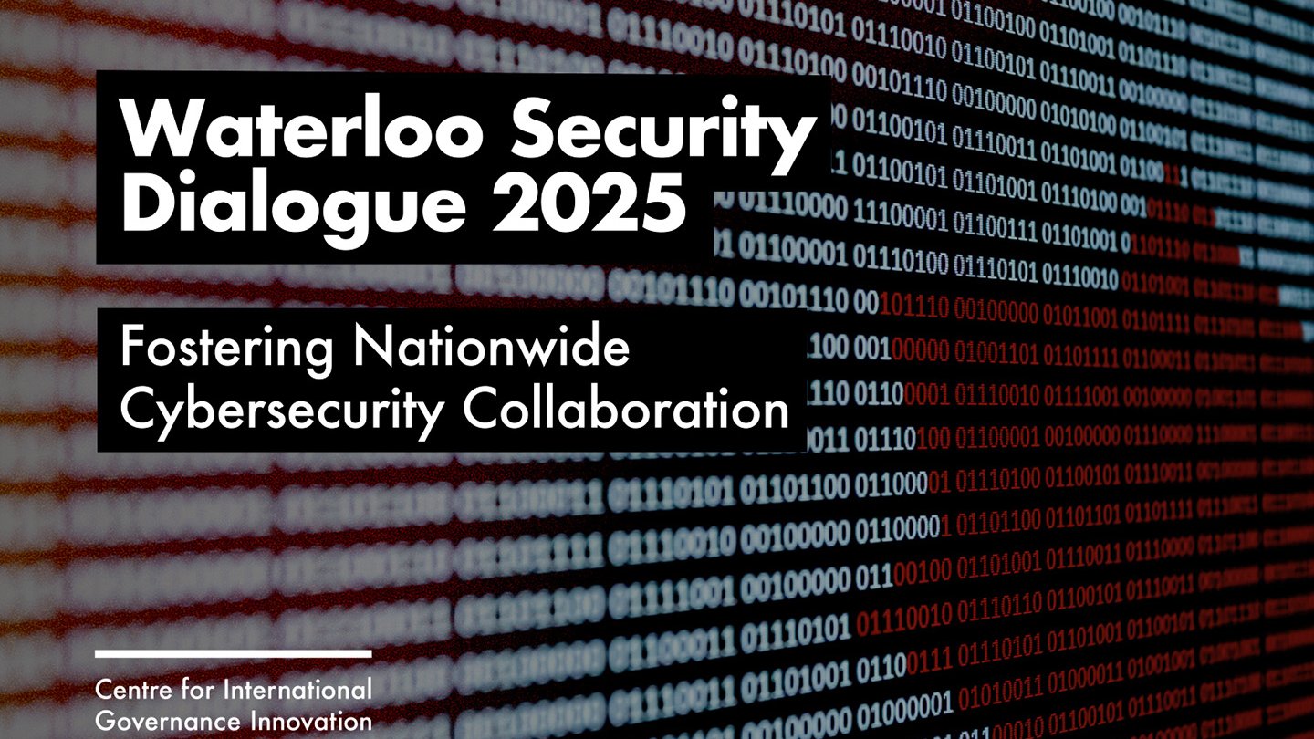 Building Canada’s Cyber Resilience: Waterloo Security Dialogue 2025 ...